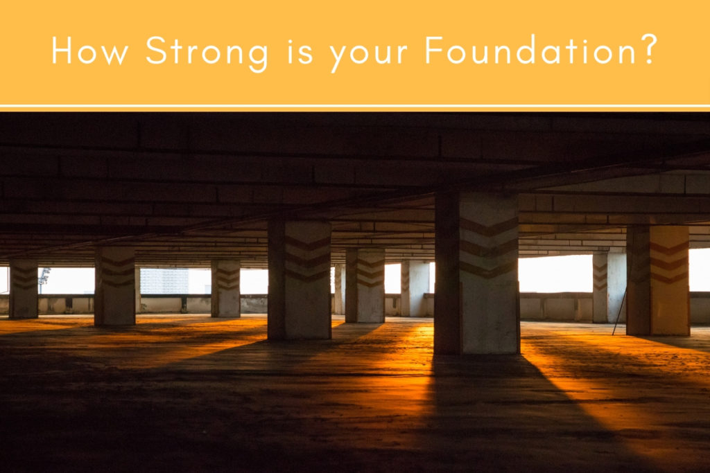 How Strong Is Your Foundation? | Tubarks - The Musings of Stan Skrabut