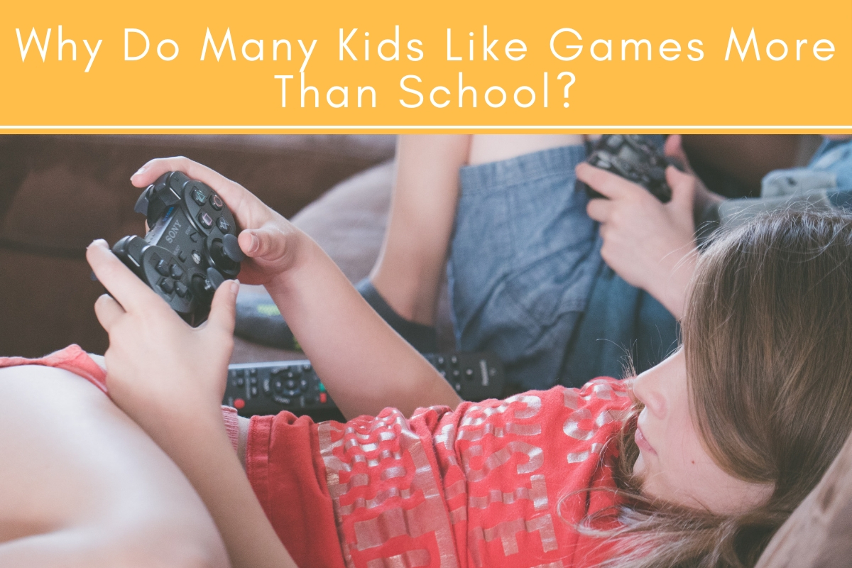 Why Do Many Kids Like Games More Than School? | Tubarks - The Musings ...