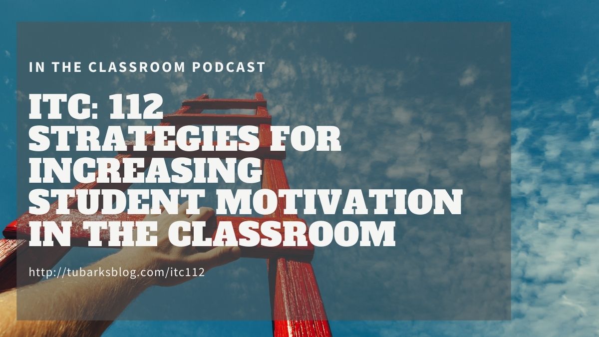 ITC: 112 – Strategies for Increasing Student Motivation in the ...
