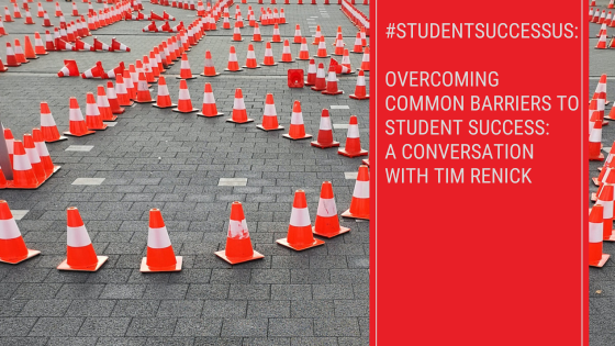 #StudentSuccessUS: Overcoming Common Barriers to Student Success: A ...
